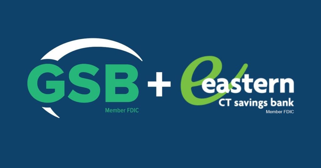 GSB and Eastern CT Savings Bank Announce Financial Merger